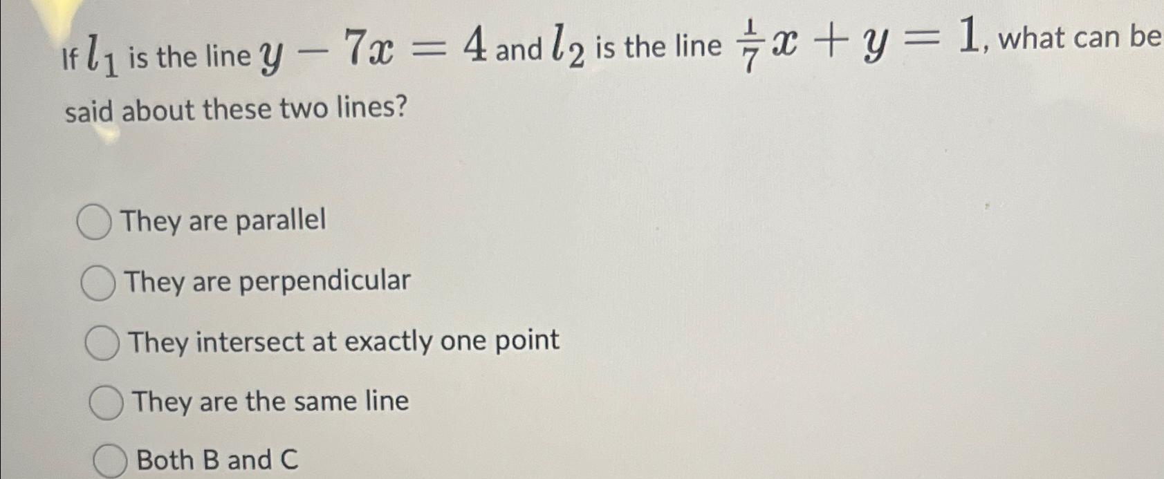 Solved If l1 ﻿is the line y-7x=4 ﻿and l2 ﻿is the line | Chegg.com