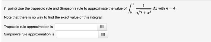 Solved (1 point) Use the trapezoid rule and Simpson's rule | Chegg.com