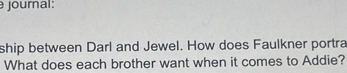 ship between Darl and Jewel. How does Faulkner portra | Chegg.com