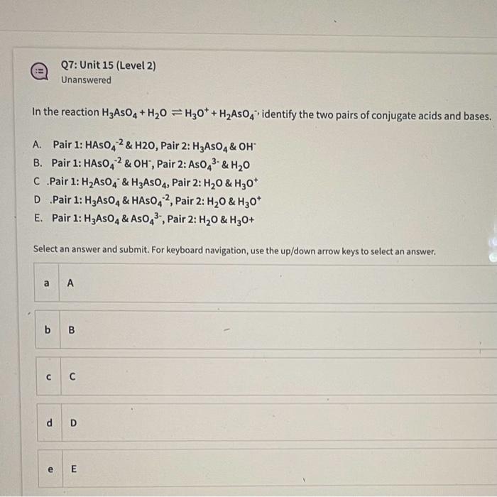 Solved In the reaction H3AsO4+H2O⇌H3O++H2AsO44, identify the | Chegg.com
