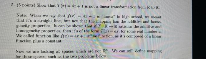 Solved 5. (5 points) Show that T(x)=4x+1 is not a linear | Chegg.com