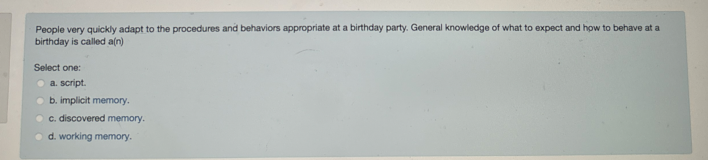 Solved People very quickly adapt to the procedures and | Chegg.com