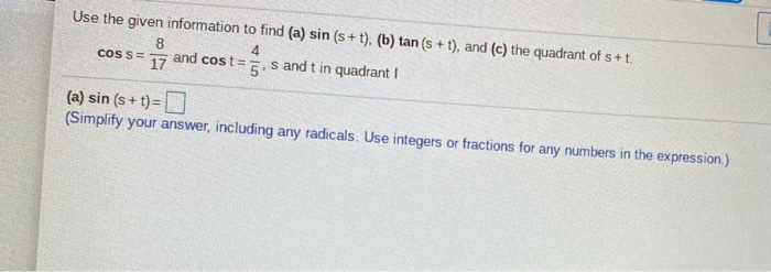 Solved Use The Given Information To Find A Sin S T B