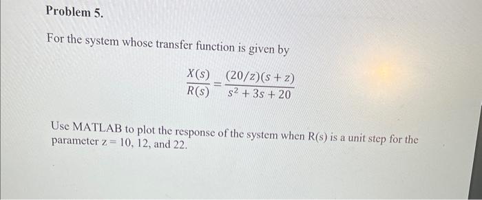 Solved For the system whose transfer function is given by | Chegg.com