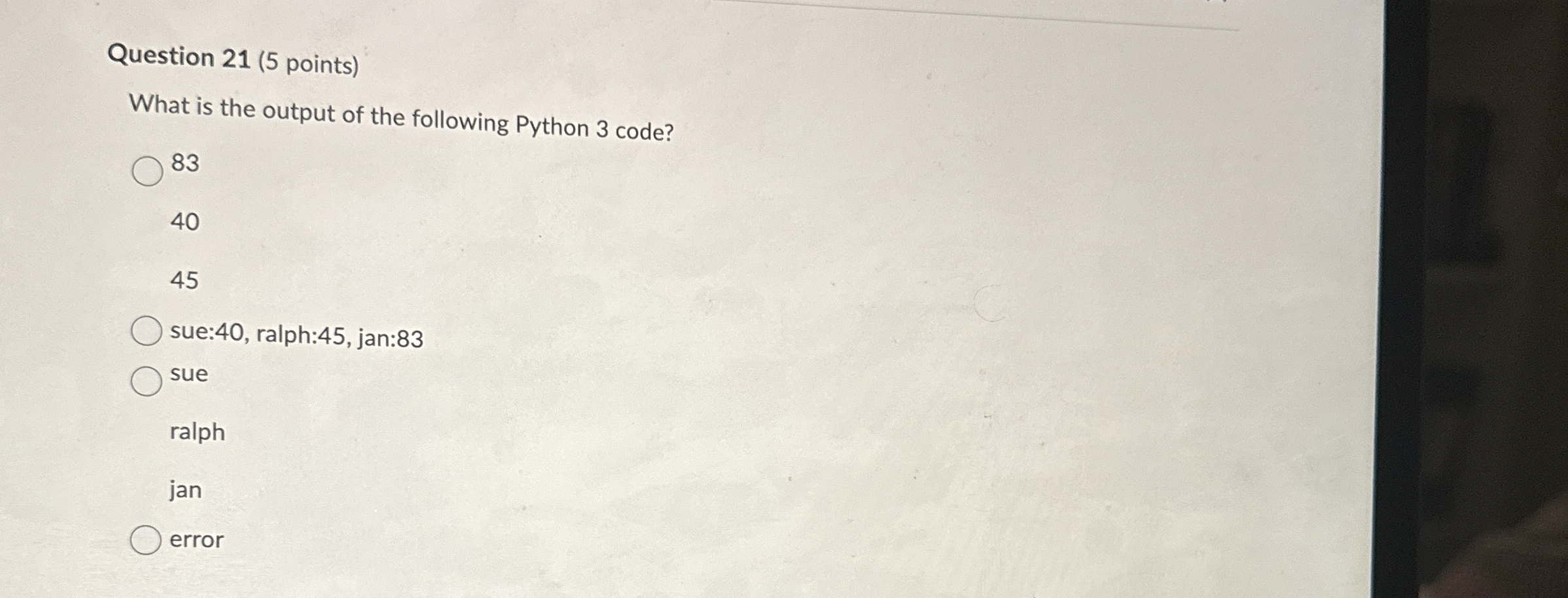 Solved Question 21 (5 ﻿points)What is the output of the | Chegg.com