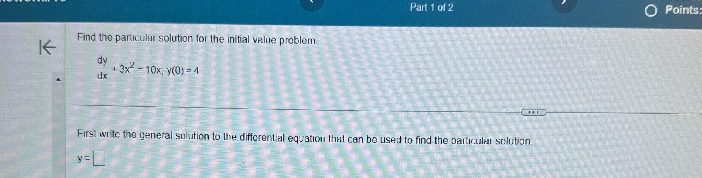 Solved Part 1 ﻿of 2Points:Find the particular solution for | Chegg.com