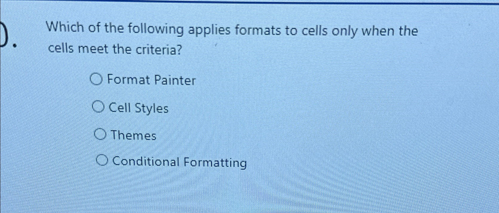 Solved Which of the following applies formats to cells only | Chegg.com
