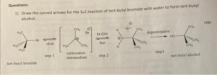 Solved Questions: 1) Draw the curved arrows for the SN1 | Chegg.com