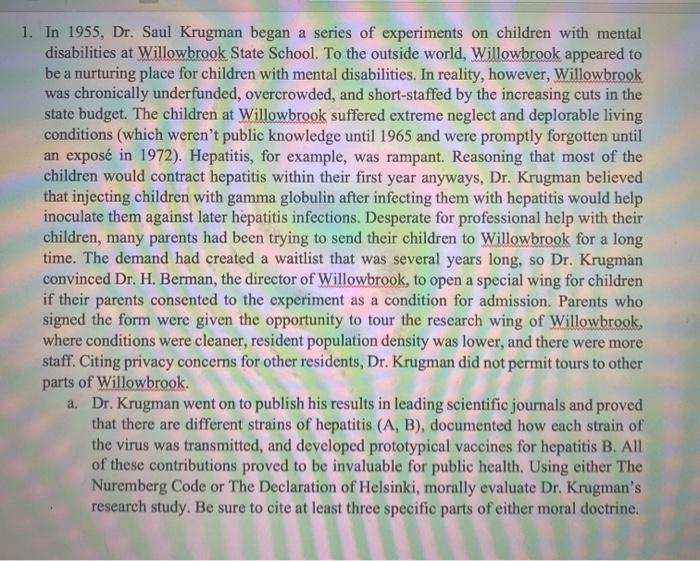 Solved 1. In 1955, Dr. Saul Krugman began a series of | Chegg.com