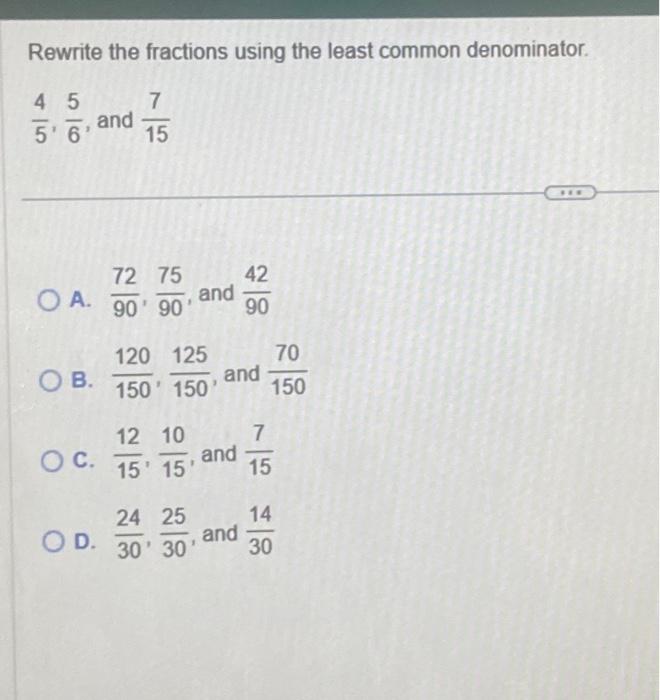 Solved Rewrite The Fractions Using The Least Common