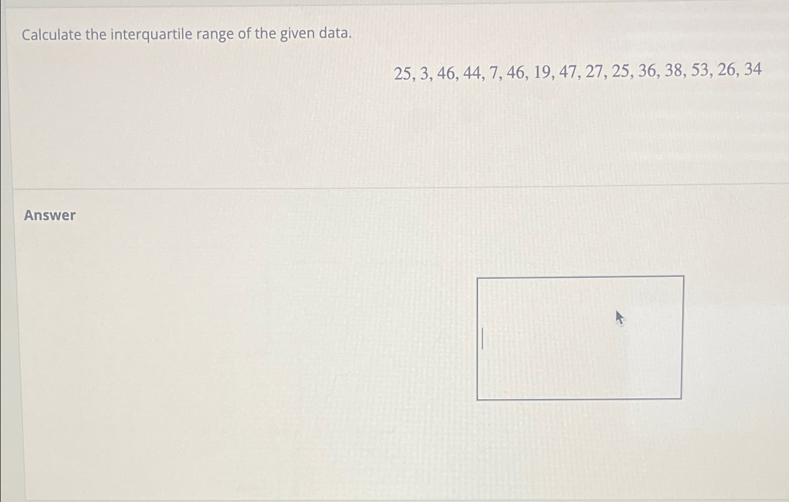 Solved Calculate the interquartile range of the given | Chegg.com
