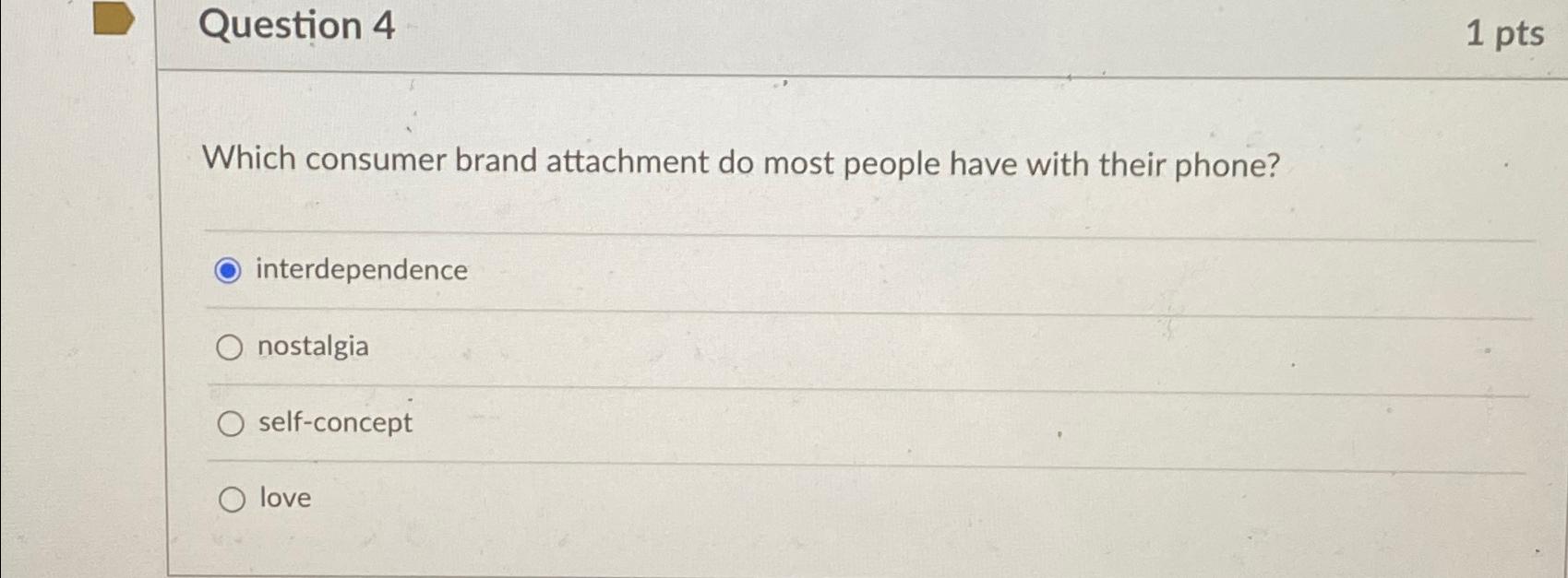 Solved Question 41 ptsWhich consumer brand attachment do | Chegg.com Solved Question 41 ptsWhich consumer brand attachment do | Chegg.com