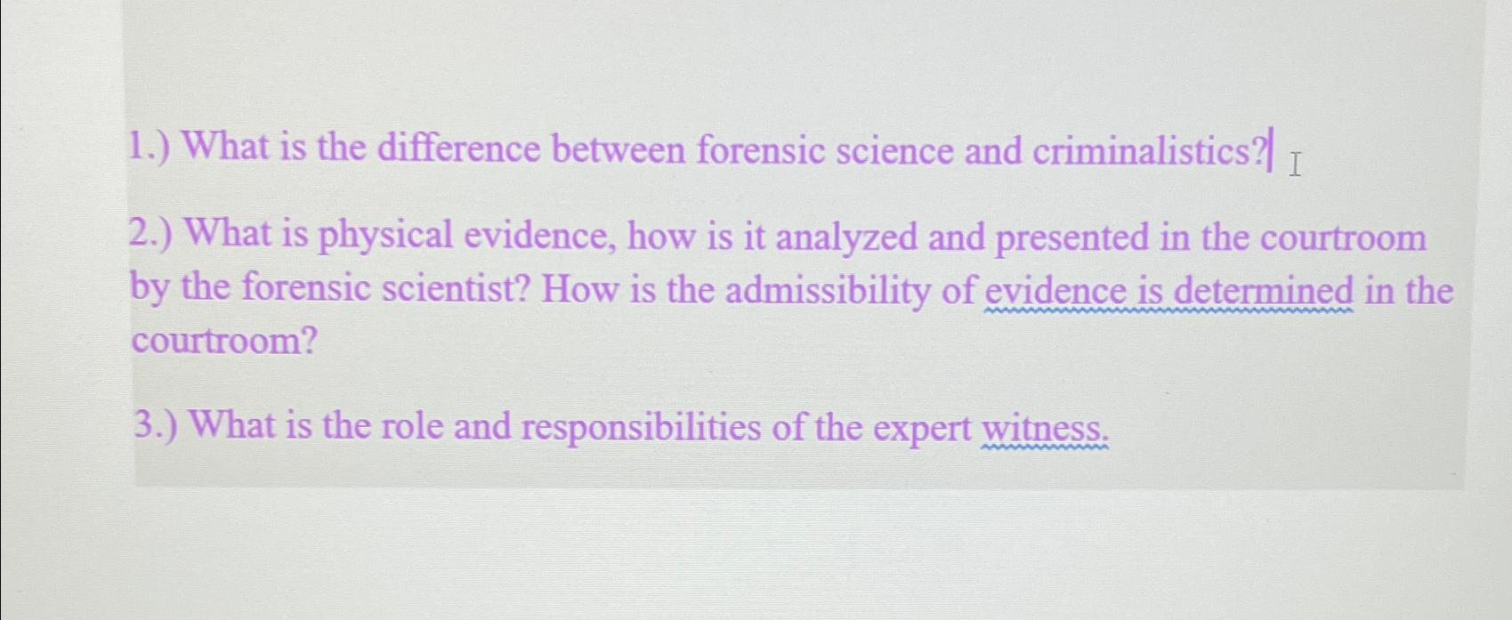 Solved 1.) ﻿What is the difference between forensic science | Chegg.com