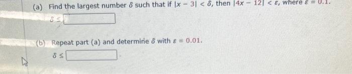 Solved (a) Find the largest number δ such that if ∣x−3∣