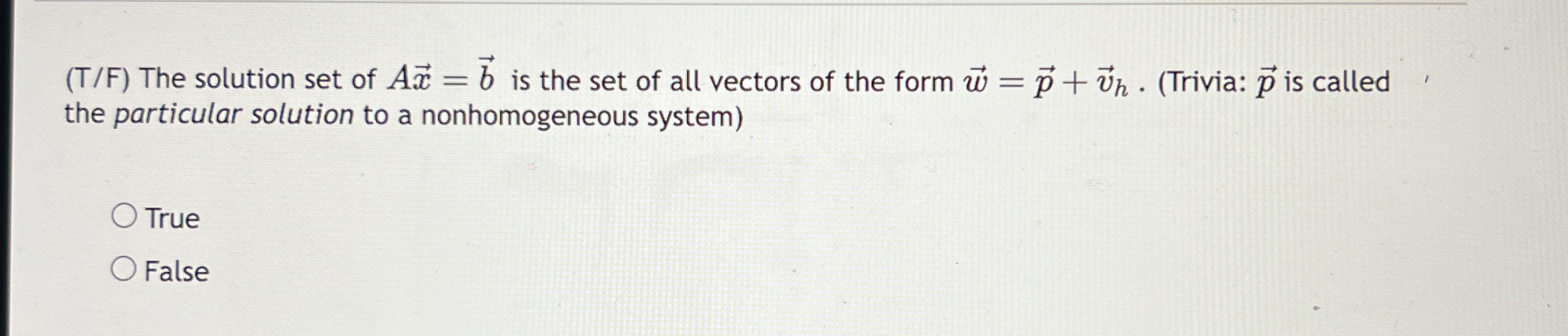 Solved (T/F) ﻿The solution set of Avec(x)=vec(b) ﻿is the set | Chegg.com