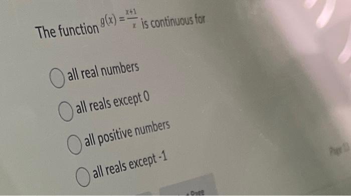 Solved The function g(x)=xx+1 is continuous for all real | Chegg.com