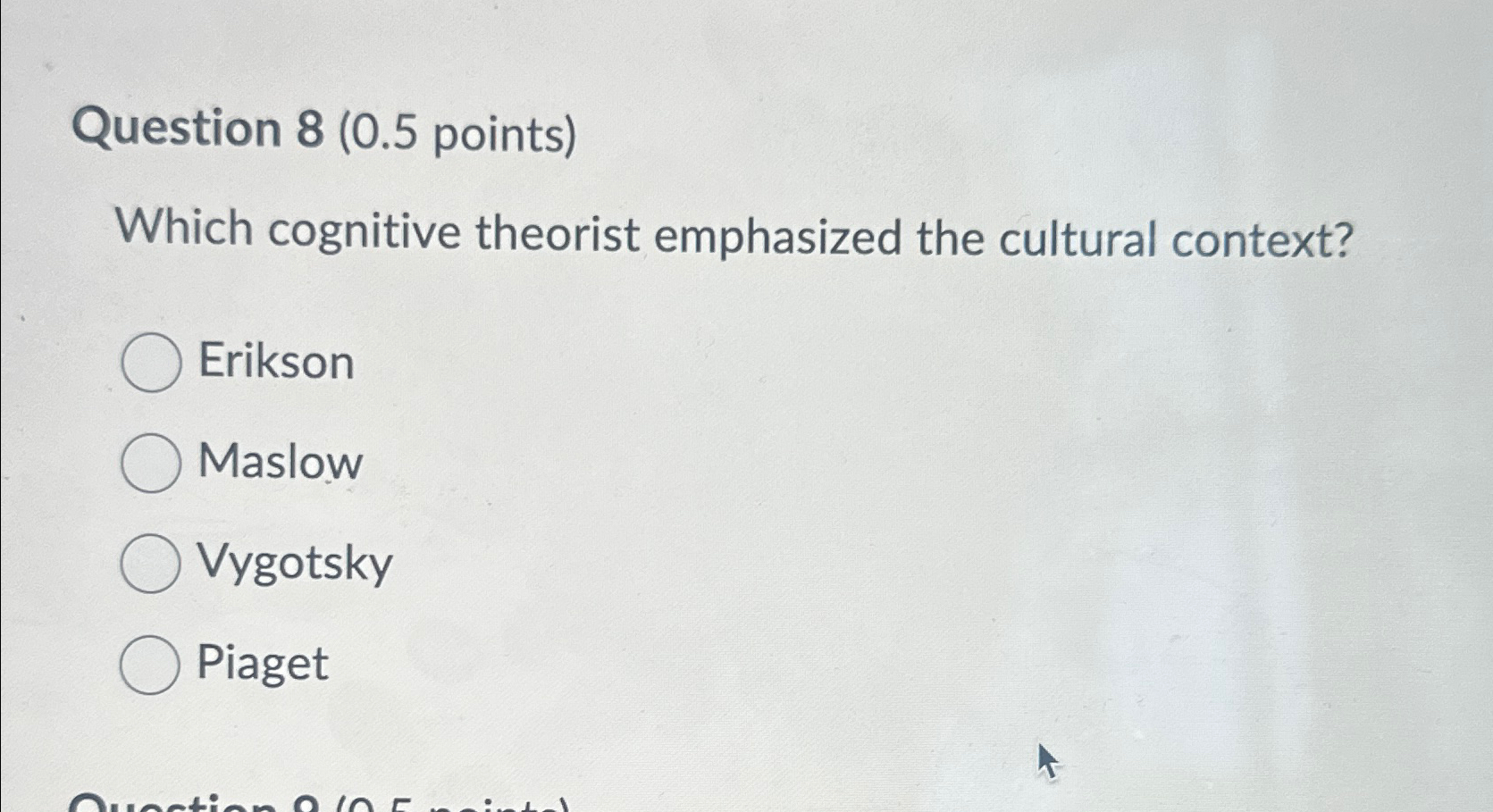 Solved Question 8 ( 0.5 ﻿points)Which cognitive theorist | Chegg.com