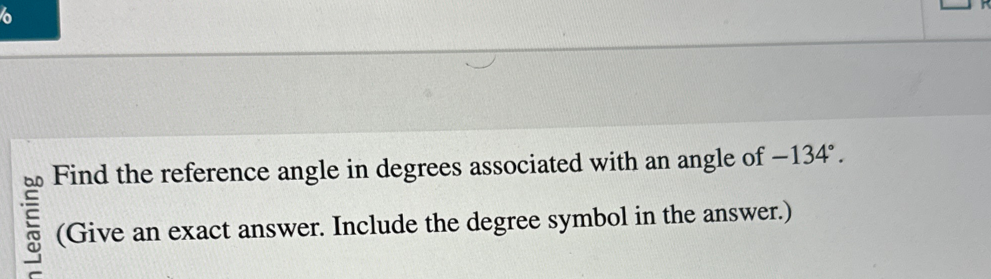 Solved or Find the reference angle in degrees associated | Chegg.com
