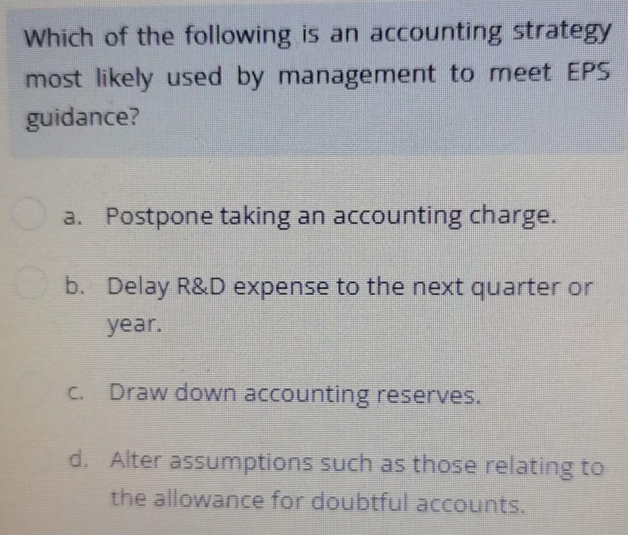 Solved Which of the following is an accounting strategy most | Chegg.com