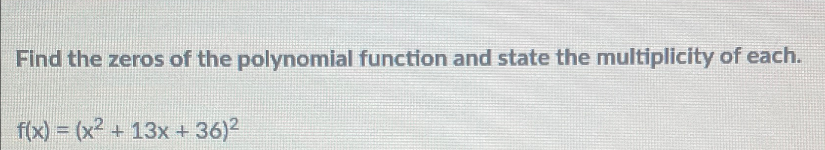 Solved Find the zeros of the polynomial function and state | Chegg.com