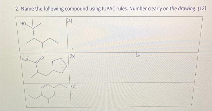 Solved 2. Name the following compound using IUPAC rules. | Chegg.com