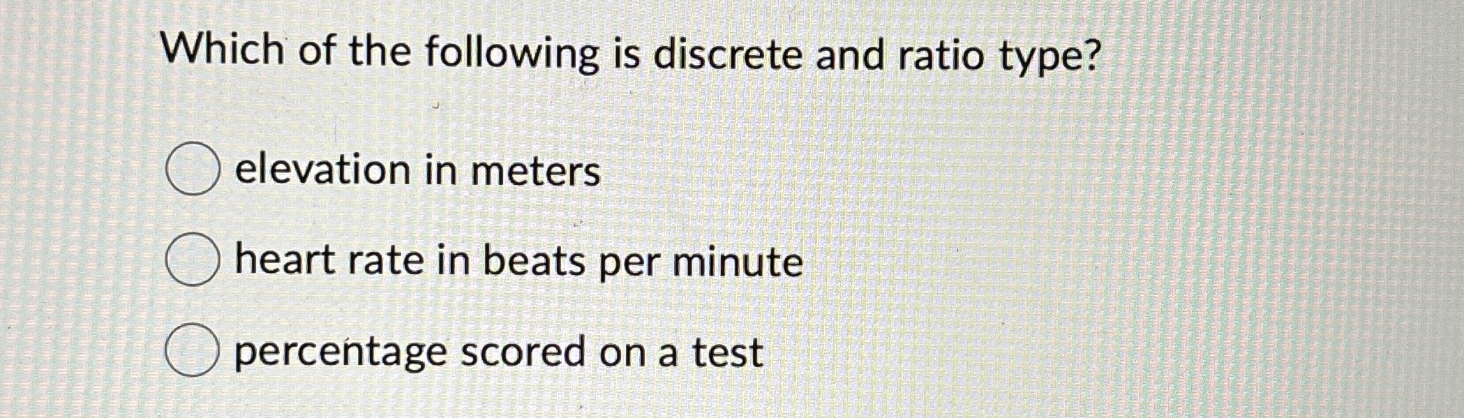 Which of the following is discrete and ratio | Chegg.com