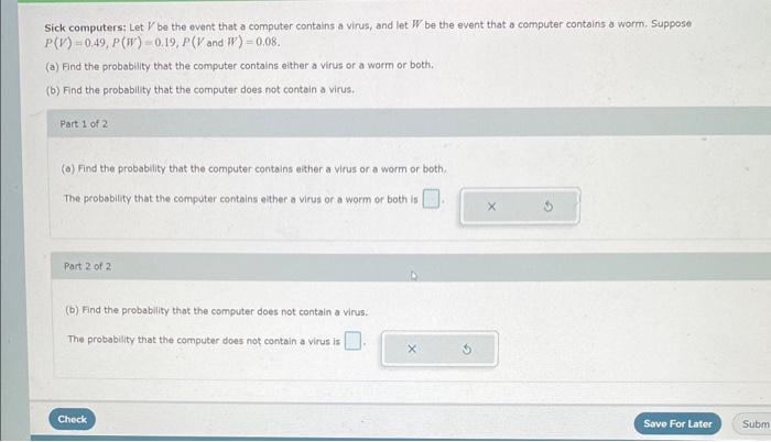 Solved Sick computers: Let V be the ovent that a computer | Chegg.com