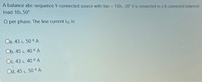 Solved A balance abc-sequence Y-connected source with Van = | Chegg.com