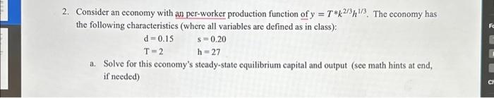 Solved 2. Consider an economy with an per-worker production | Chegg.com
