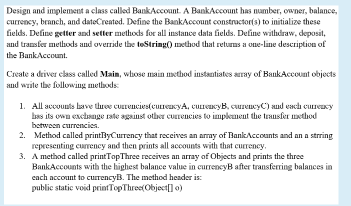 Design and implement a class called BankAccount. A | Chegg.com