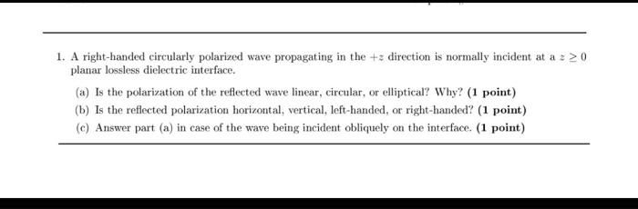 Solved 1. A right-handed circularly polarized wave | Chegg.com
