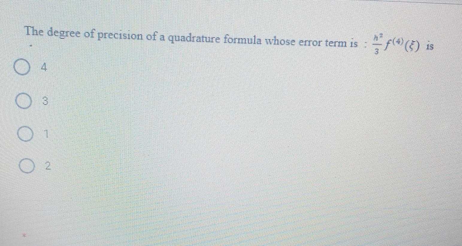 Solved The degree of precision of a quadrature formula whose | Chegg.com