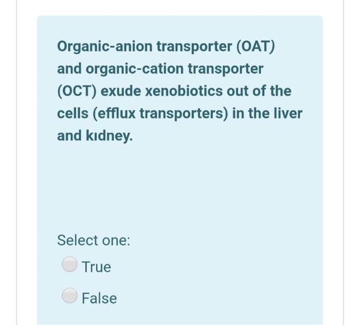 Solved Organic-anion transporter (OAT) and organic-cation | Chegg.com