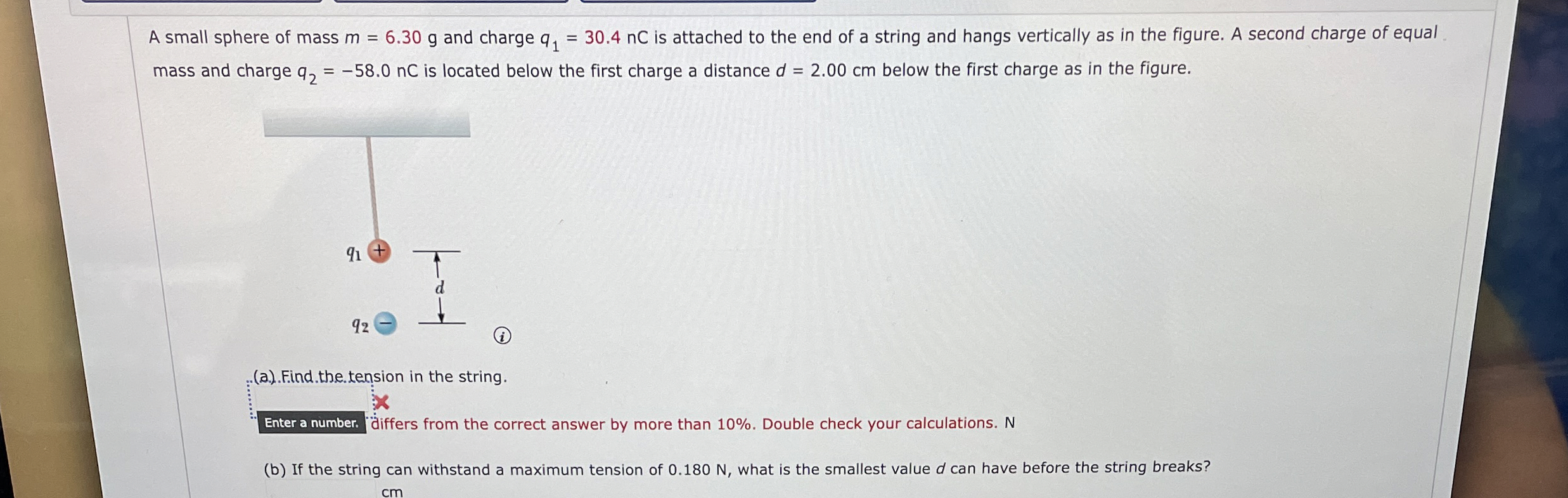 Solved A small sphere of mass m=6.30g ﻿and charge q1=30.4nC | Chegg.com