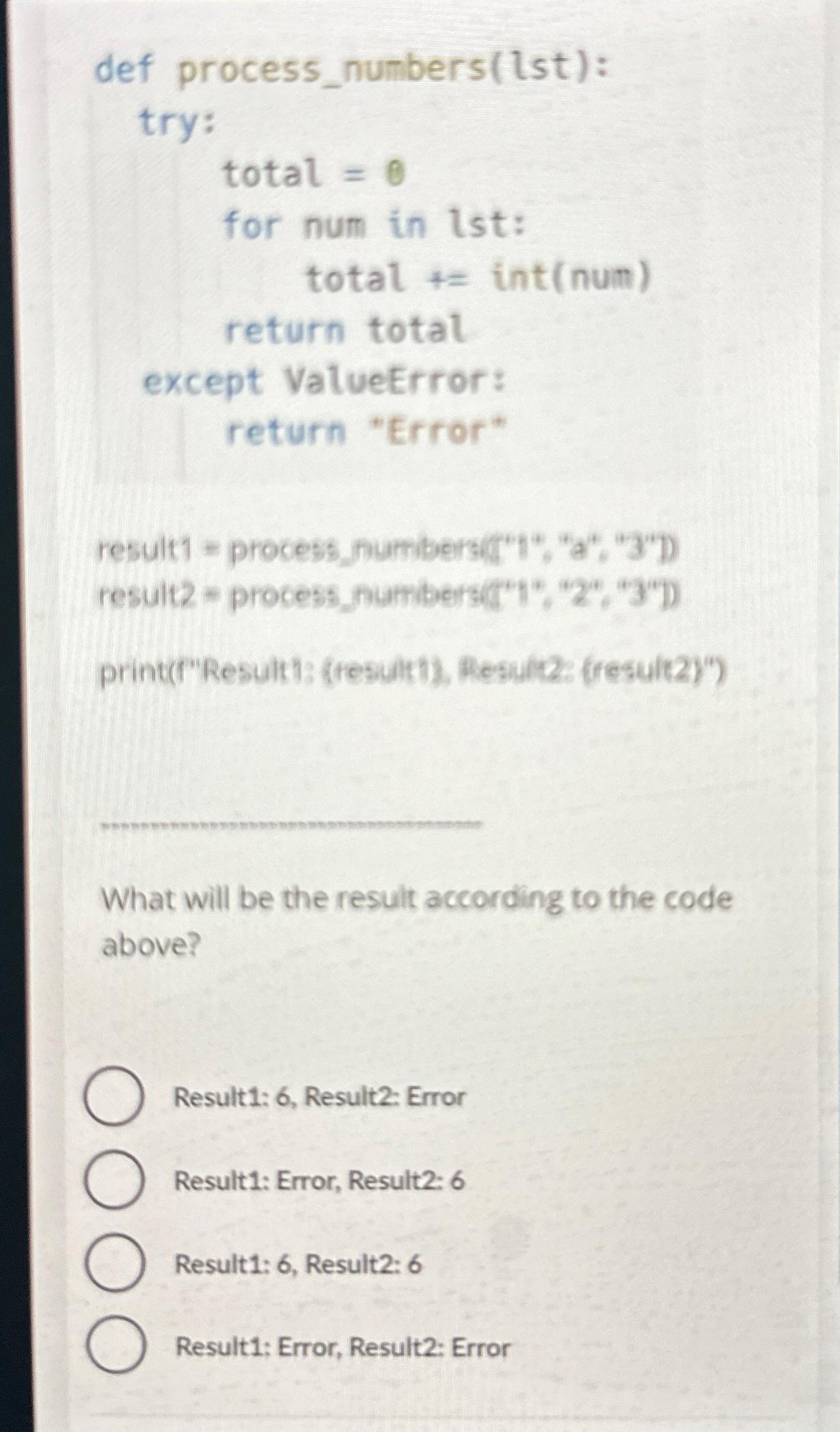 Solved def process_numbers(lst):try:total =0for num in | Chegg.com Solved def process_numbers(lst):try:total =0for num in | Chegg.com