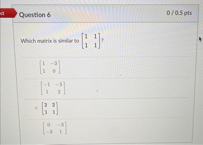 Solved Which matrix is similar to [1111] ? | Chegg.com