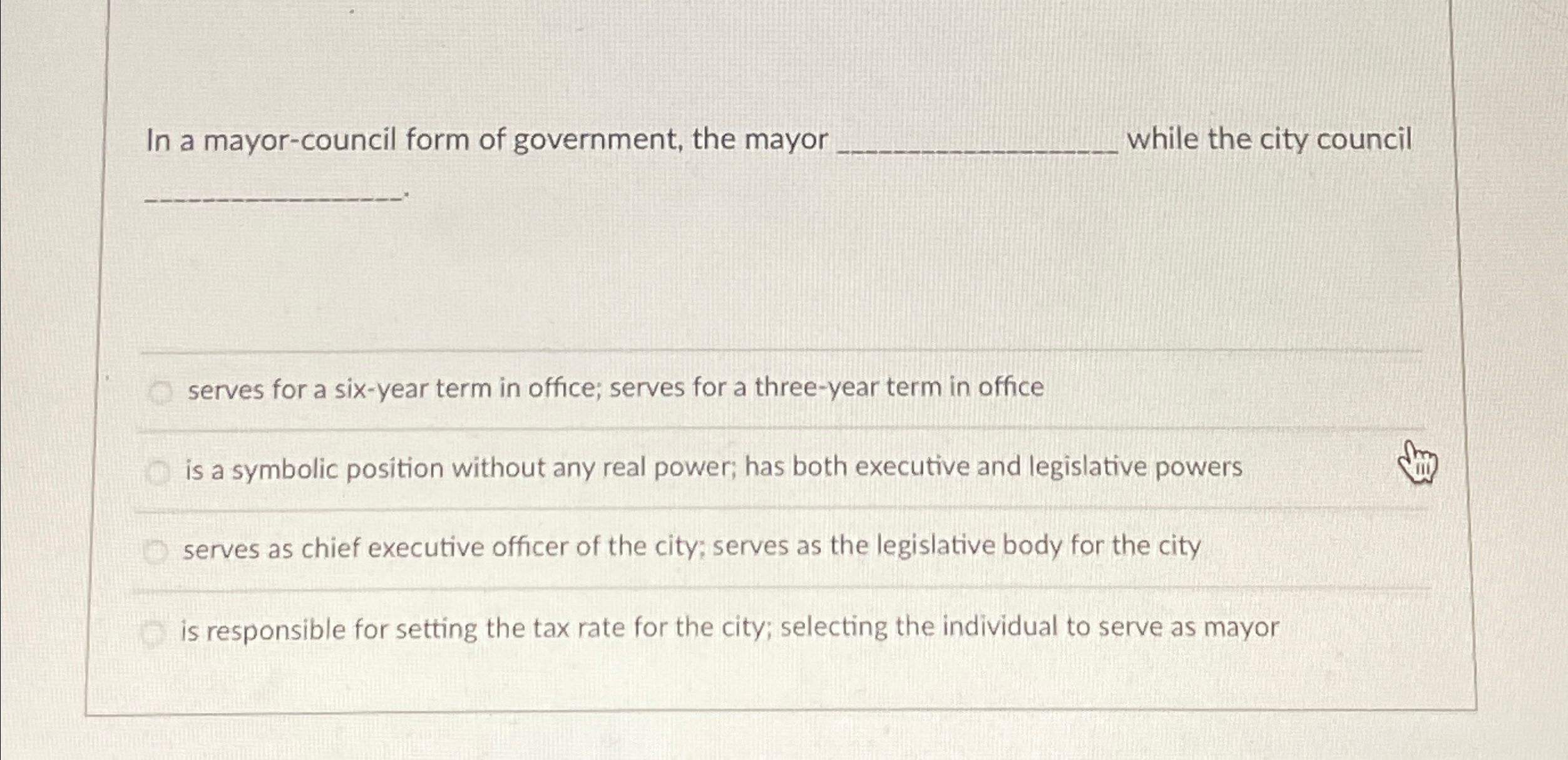 Solved In a mayor-council form of government, the mayor | Chegg.com