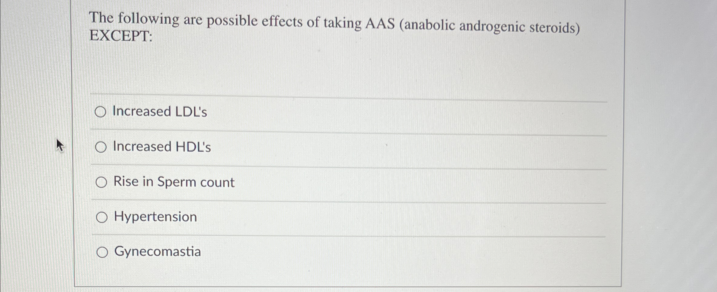 Solved The following are possible effects of taking AAS | Chegg.com