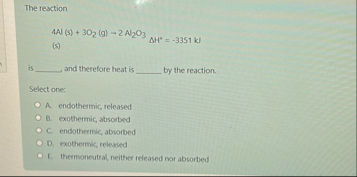 Solved The resation4Al(s) 3O2(g)-2Al2O3ΔH**=-3351kJis ﻿and | Chegg.com