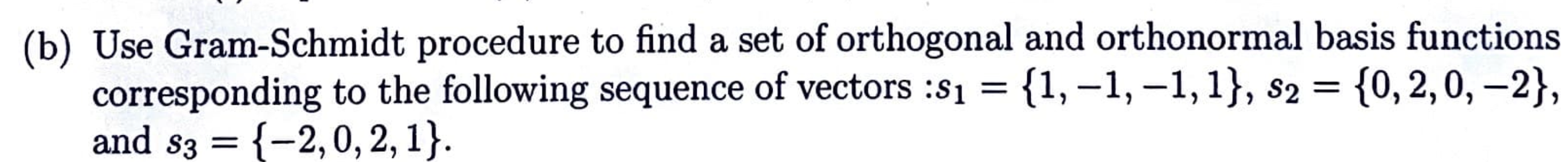 Solved (b) ﻿Use Gram-Schmidt procedure to find a set of | Chegg.com