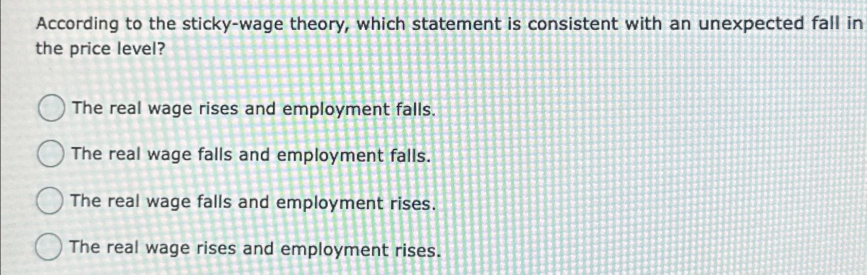 Solved According to the sticky-wage theory, which statement | Chegg.com
