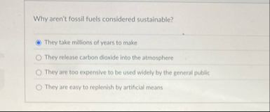 Solved Why aren't fossil fuels considered sustainable?They | Chegg.com