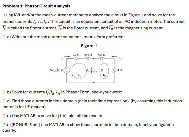 [Solved]: Problem 1: Phasor Circuit Analysis Using KVL and/