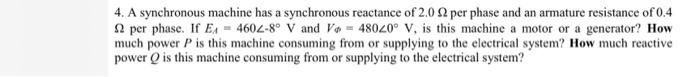 Solved 4. A synchronous machine has a synchronous reactance | Chegg.com