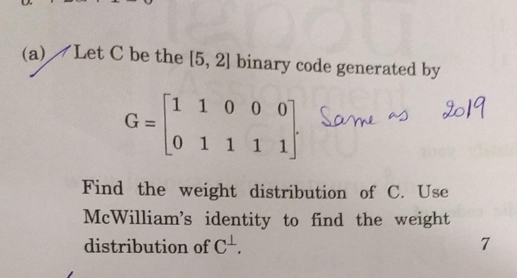Solved (a) Let C be the [5,2] binary code generated by | Chegg.com
