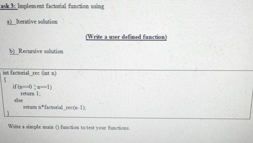 Solved ask 3: Implement factorial function using a) | Chegg.com