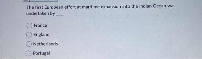 The first European effort at maritime expansion into | Chegg.com
