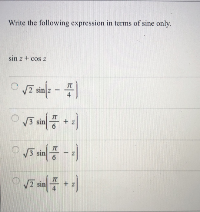 Solved Write the following expression in terms of sine only. | Chegg.com