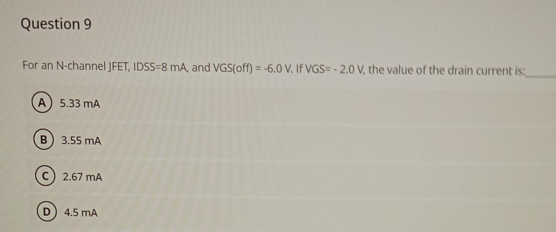 Solved For an N-channel JFET, IDSS =8 mA, and VGS(off) =−6.0 | Chegg.com