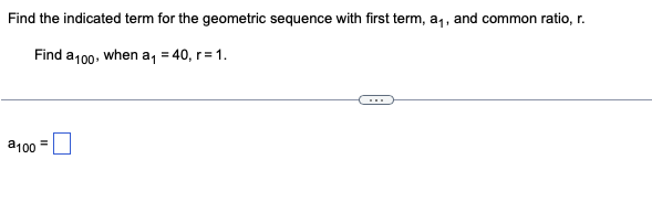 Solved Find the indicated term for the geometric sequence | Chegg.com